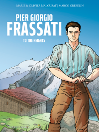 Magnificat Pier Giorgio Frassati: To the Heights