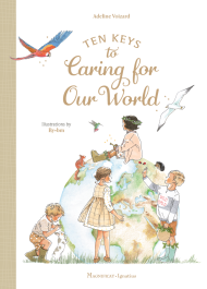 Magnificat Ten Keys to Caring for Our World
